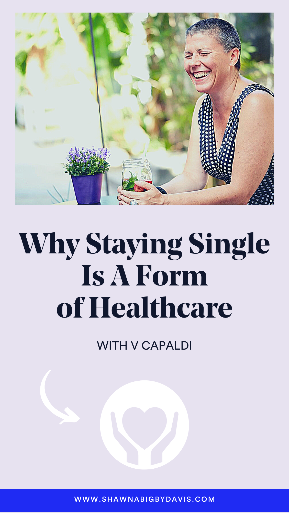 Why Staying Single Is A Form of Healthcare - Shawna Bigby Davis