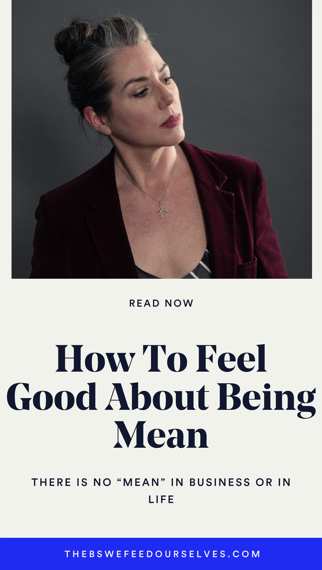 How To Feel Good About Being Mean - Shawna Bigby Davis