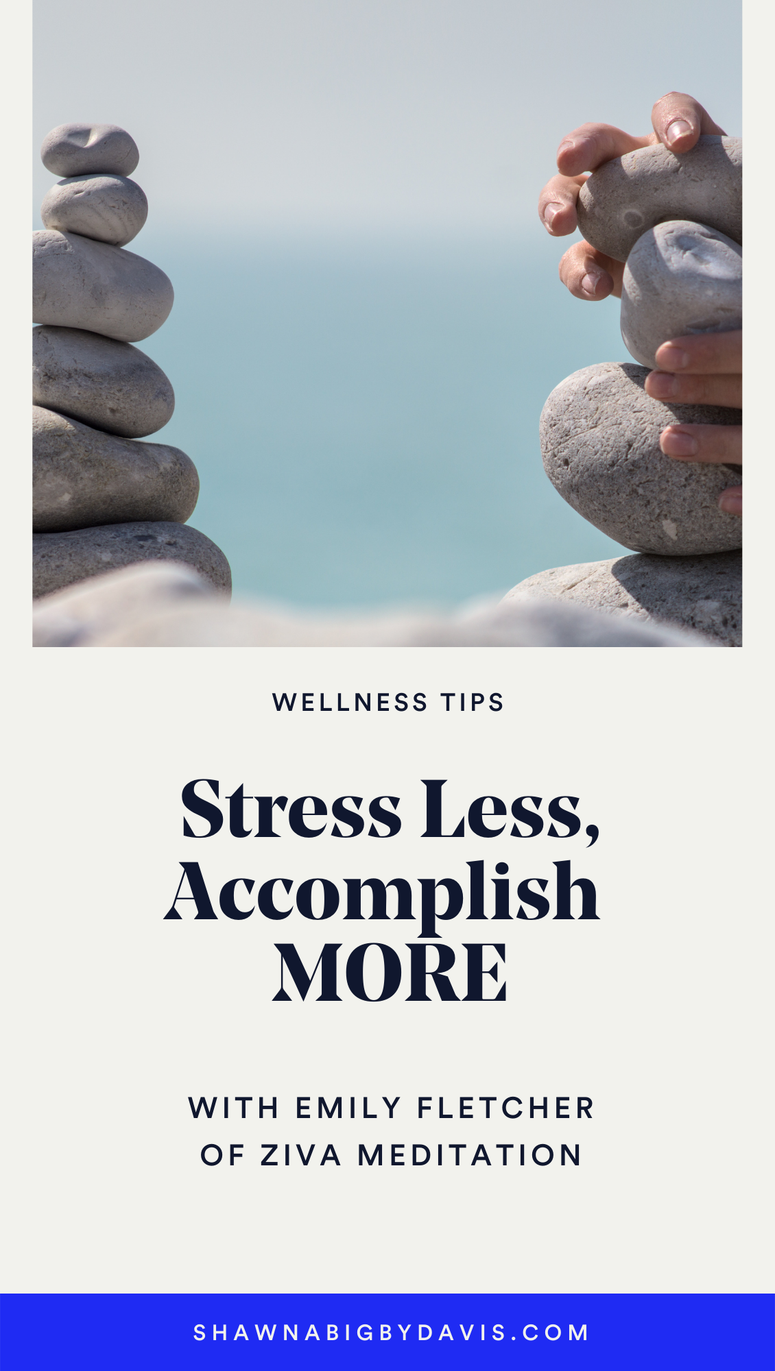 Stress Less, Accomplish MORE - Shawna Bigby Davis