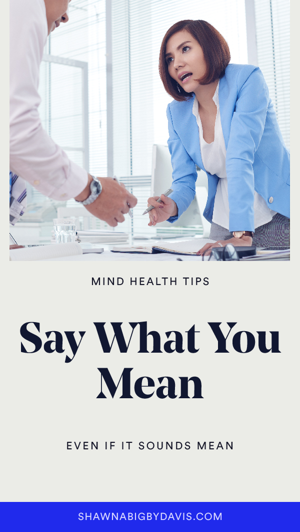 How To Feel Good About Being Mean - Shawna Bigby Davis