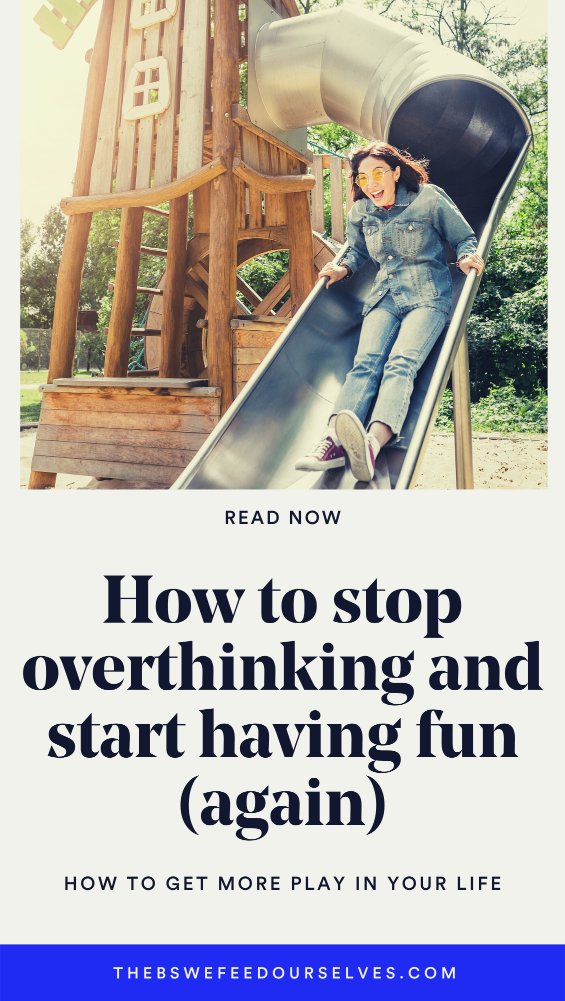 How to stop overthinking and start having fun (again) - Shawna Bigby Davis