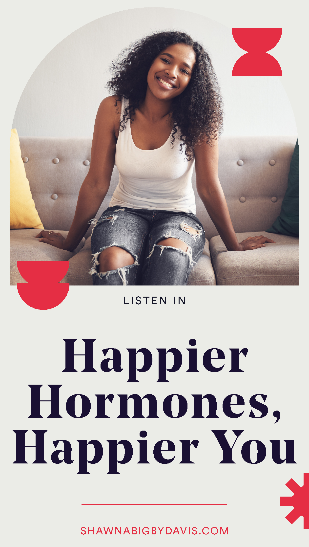 The 4 Essentials to have Happy Hormones - Shawna Bigby Davis