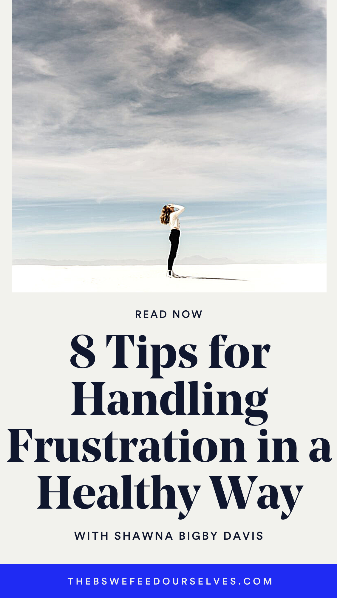 8 Tips for Handling Frustration in a Healthy Way - Shawna Bigby Davis