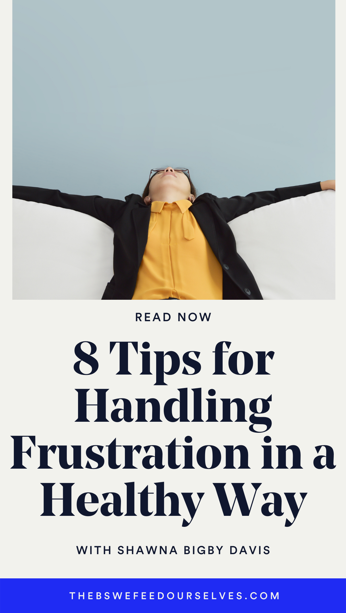 8 Tips for Handling Frustration in a Healthy Way - Shawna Bigby Davis