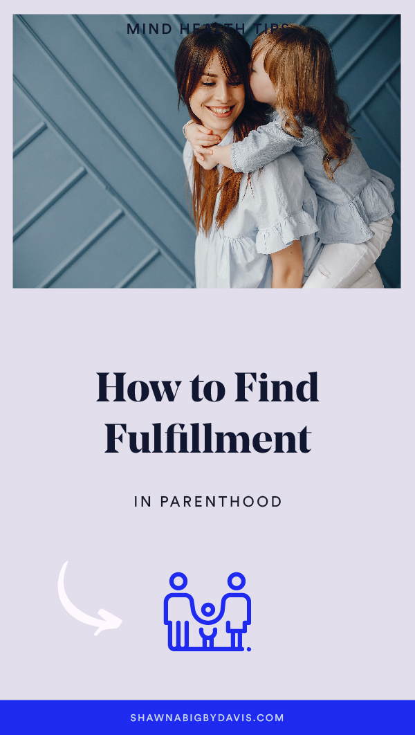 4 Ways to Be More Fulfilled as a Working Mom - Shawna Bigby Davis