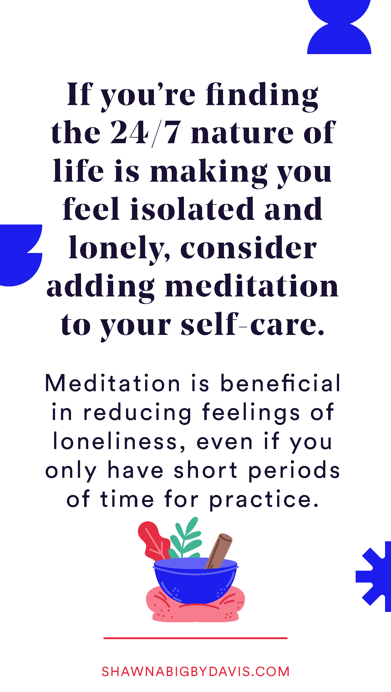 Relieve and Decrease Loneliness - Shawna Bigby Davis