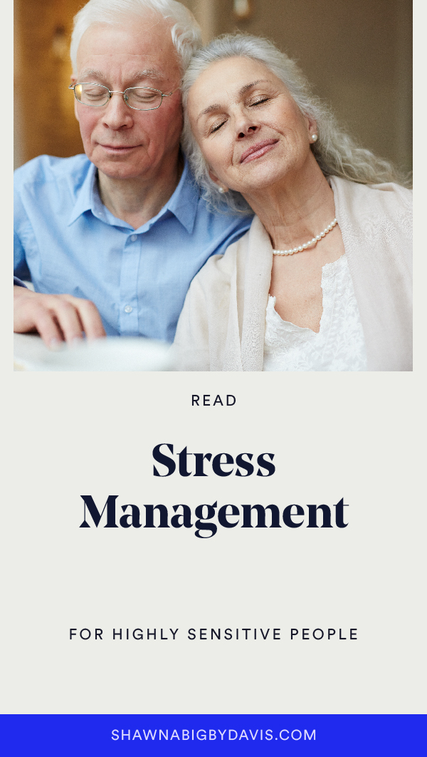 5 Self-Care Tips for Dealing with Stress when You Are Highly Sensitive ...