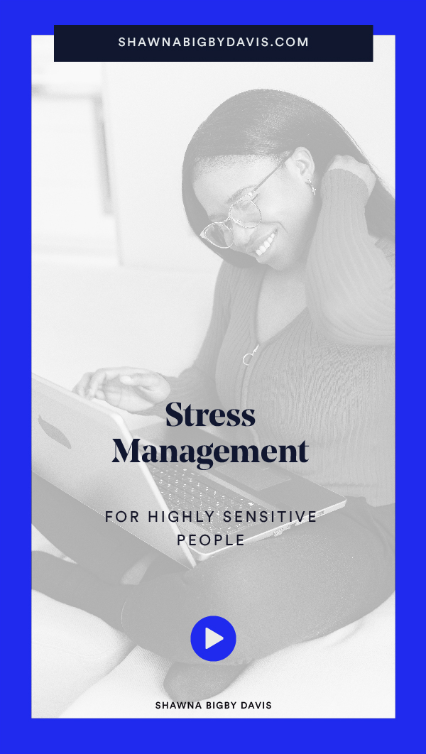 5 Self-Care Tips for Dealing with Stress when You Are Highly Sensitive ...