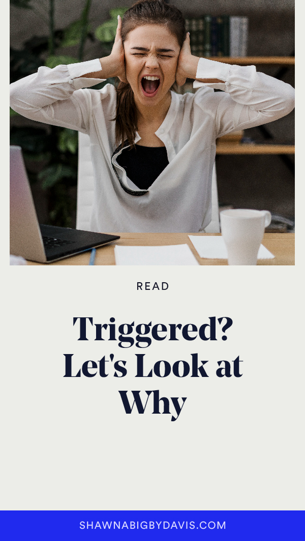 4 Steps to Controlling Your Anger Triggers - Shawna Bigby Davis